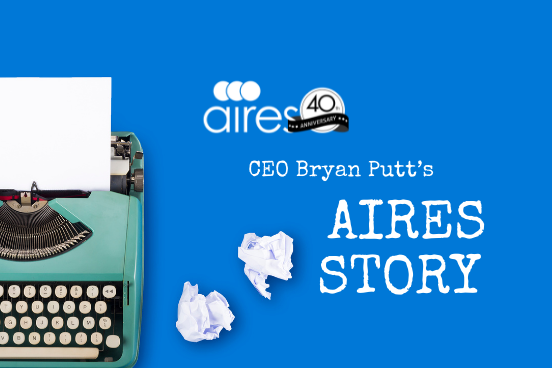 CEO Bryan Putt’s Aires Story