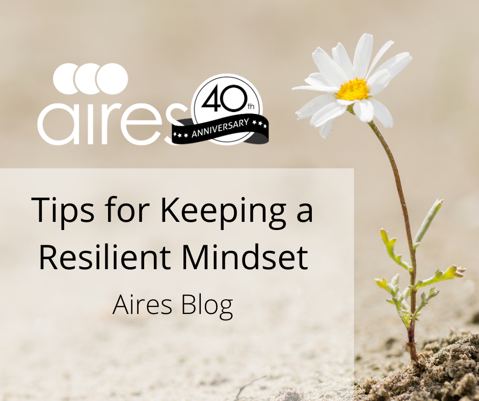 Tips for Keeping a Resilient Mindset