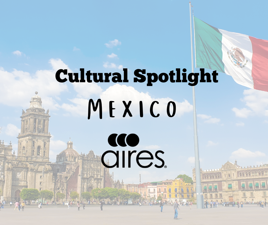 Cultural Spotlight – Mexico